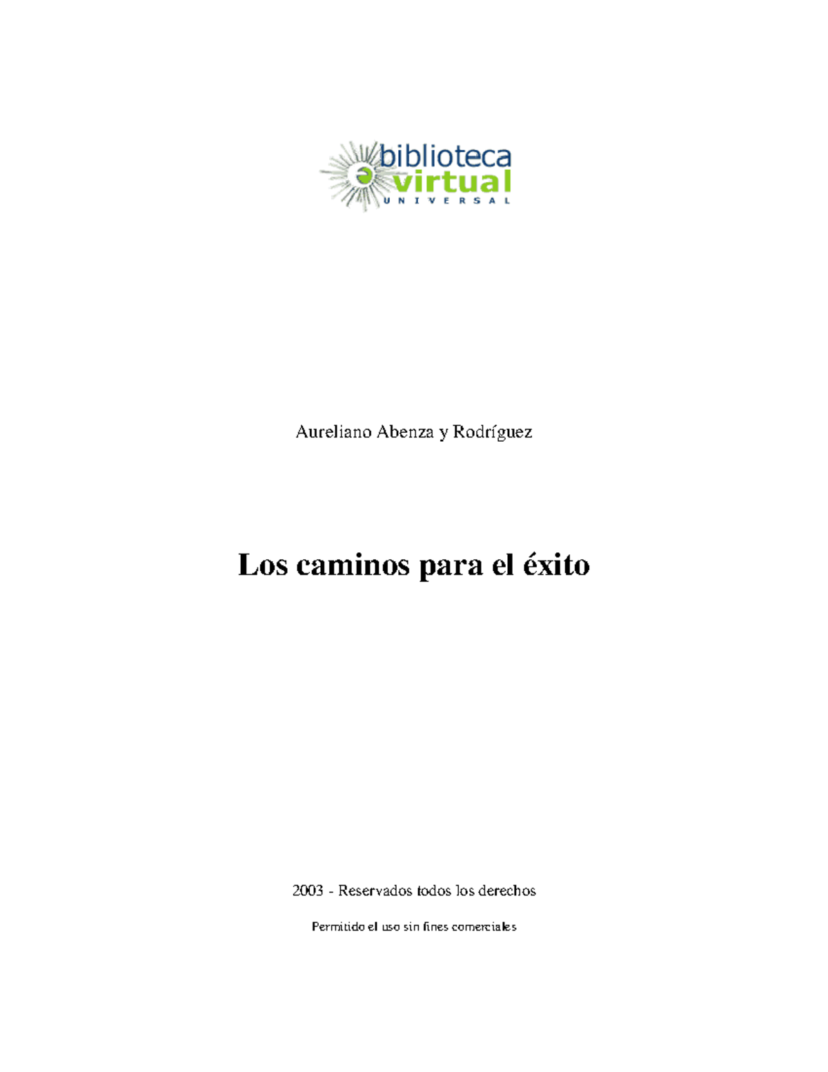 Los caminos hacia el éxito: Reflexiones y enseñanzas de Aureliano ...