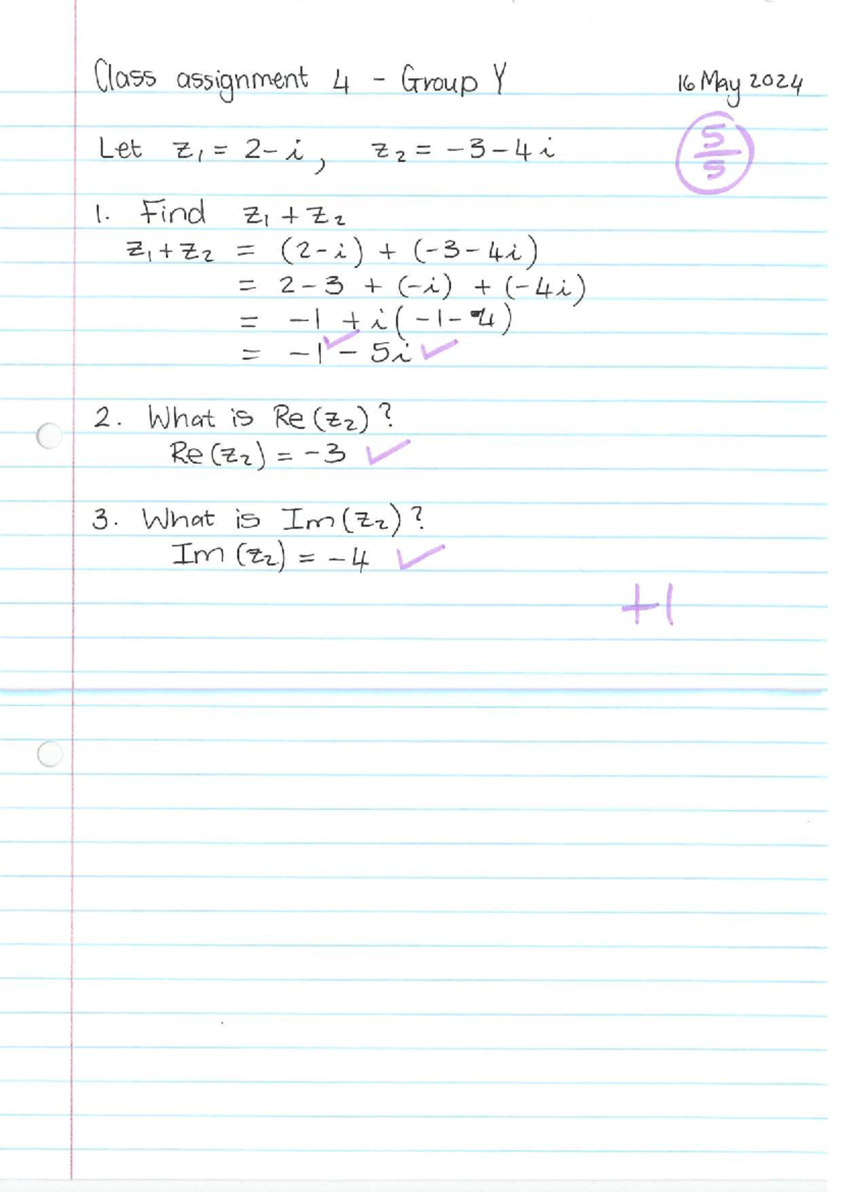 Class assignment 4 - MTHS111 - Find Z1+Z2 Z,+Zz = (2-i) + (-3-4i) = 2-3 + (-i) + (-4i) = -1-i(-1 ...