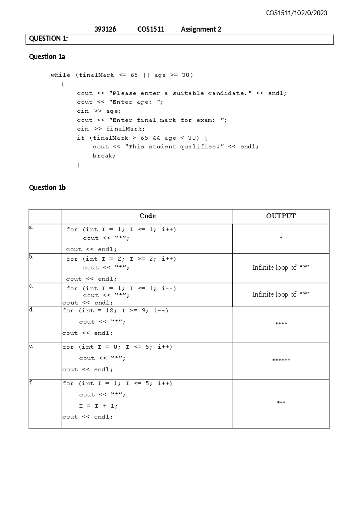 COS1511 Assessment 2 - Assignment 2 - 393126 COS1511 Assignment 2 QUESTION 1: Question 1a while ...