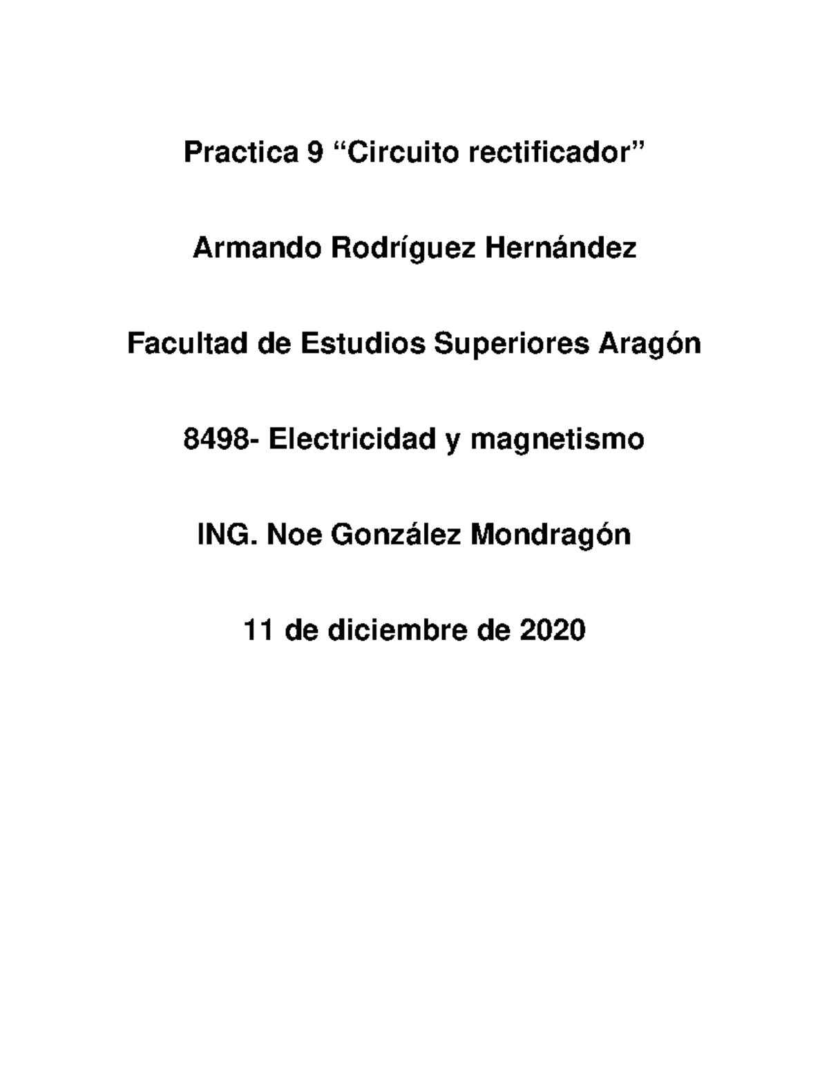 Práctica 9: Rectificación de Señales en Electricidad y Magnetismo - Studocu
