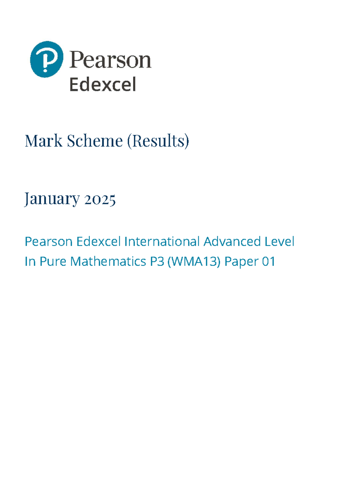 Mark Scheme (Results) January 2025 Pearson Edexcel A Level Pure Mathematics P3 - Studocu