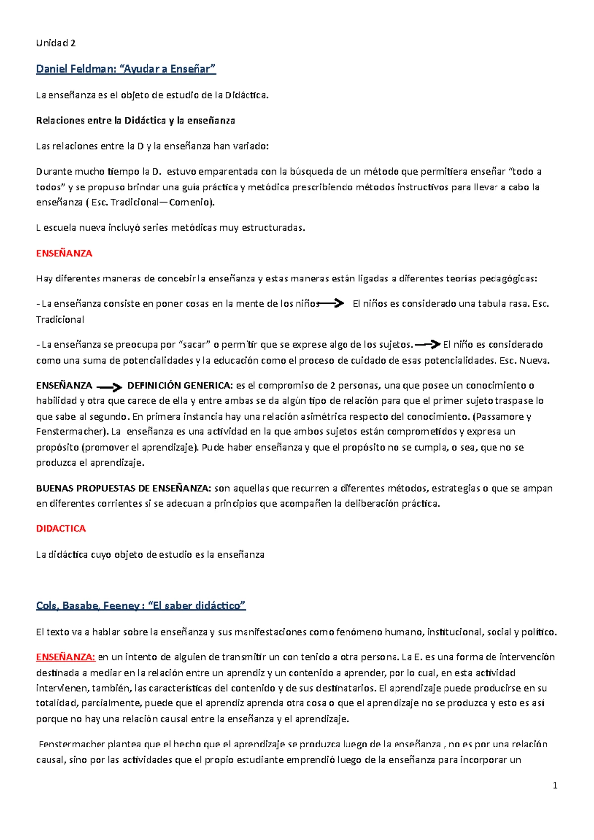 Resumen 1º Parcial - Unidad 2 Daniel Feldman: “Ayudar a Enseñar” La enseñanza es el objeto de ...