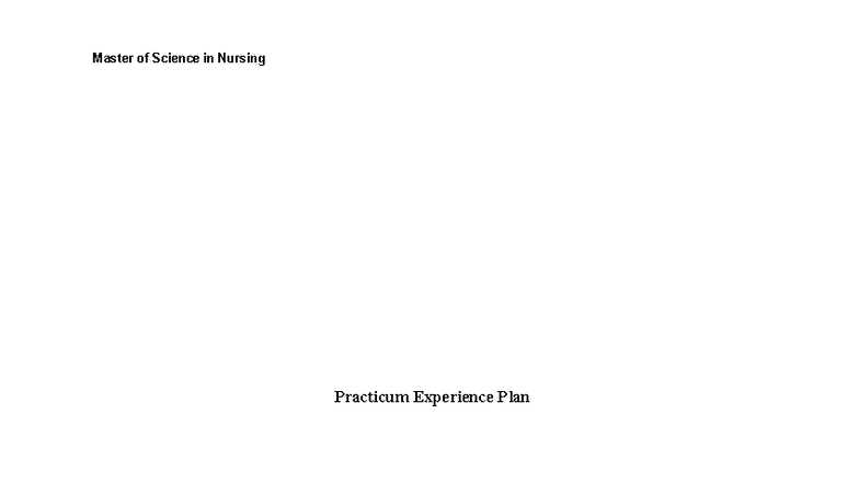 NURS Practicum Experience Plan: Week 1 Clinical Assignment - Studocu