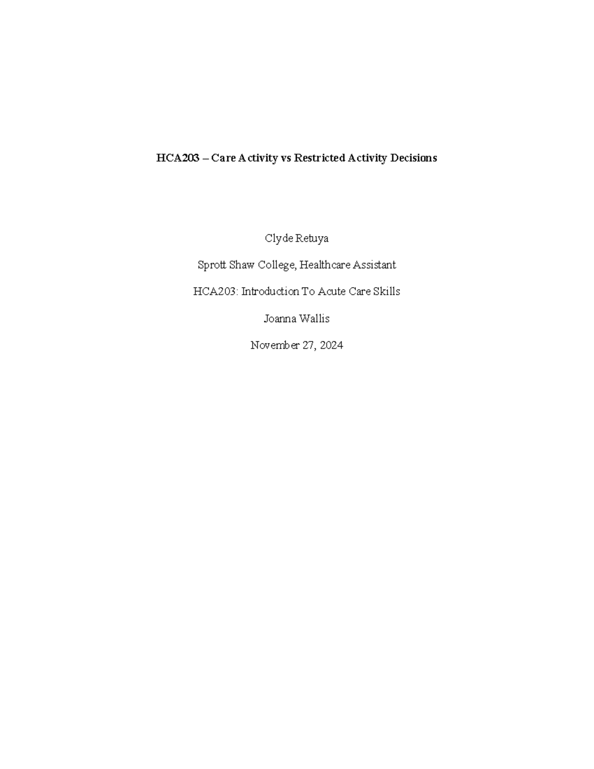 HCA 203 Assignment 2 - Care vs. Restricted Activities in Acute Care ...