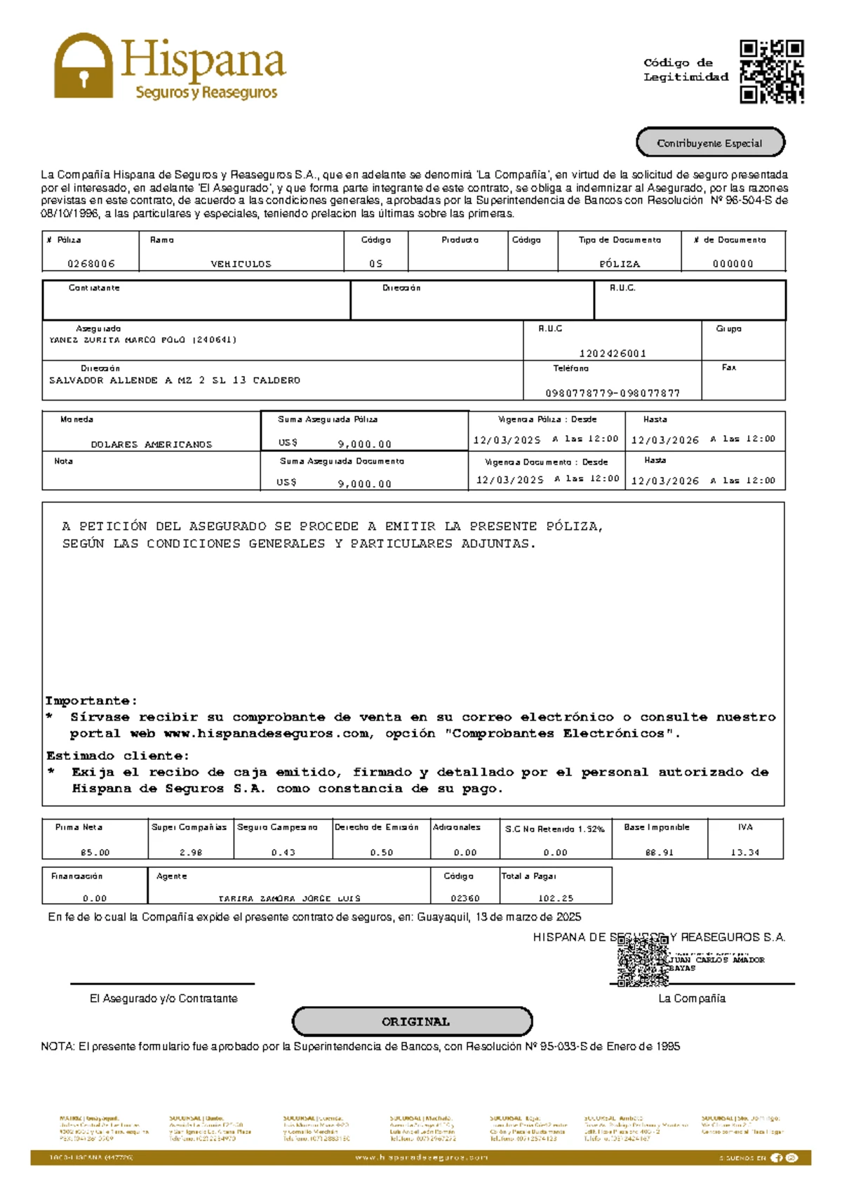 Póliza de Seguro Vehicular 0268019 - Hispana de Seguros S.A. - Studocu