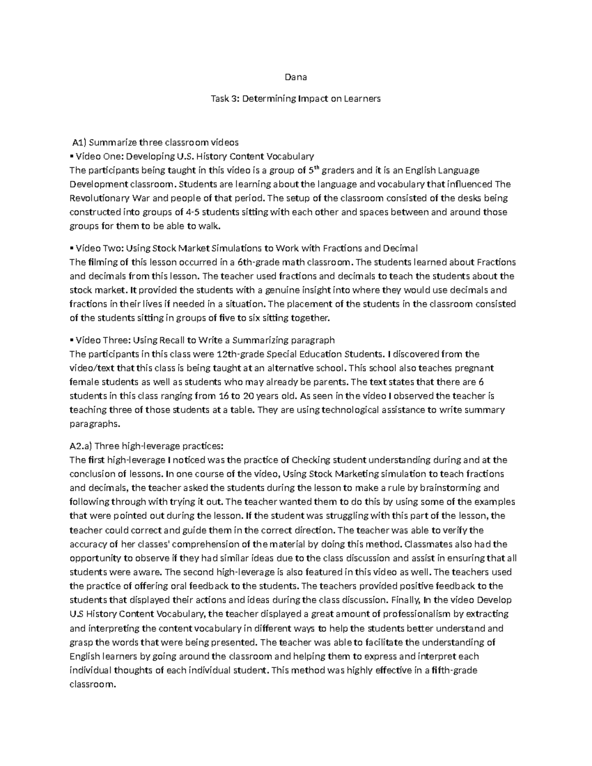 D093 TASK 3 - passed - Dana Task 3: Determining Impact on Learners A1) Summarize three classroom ...