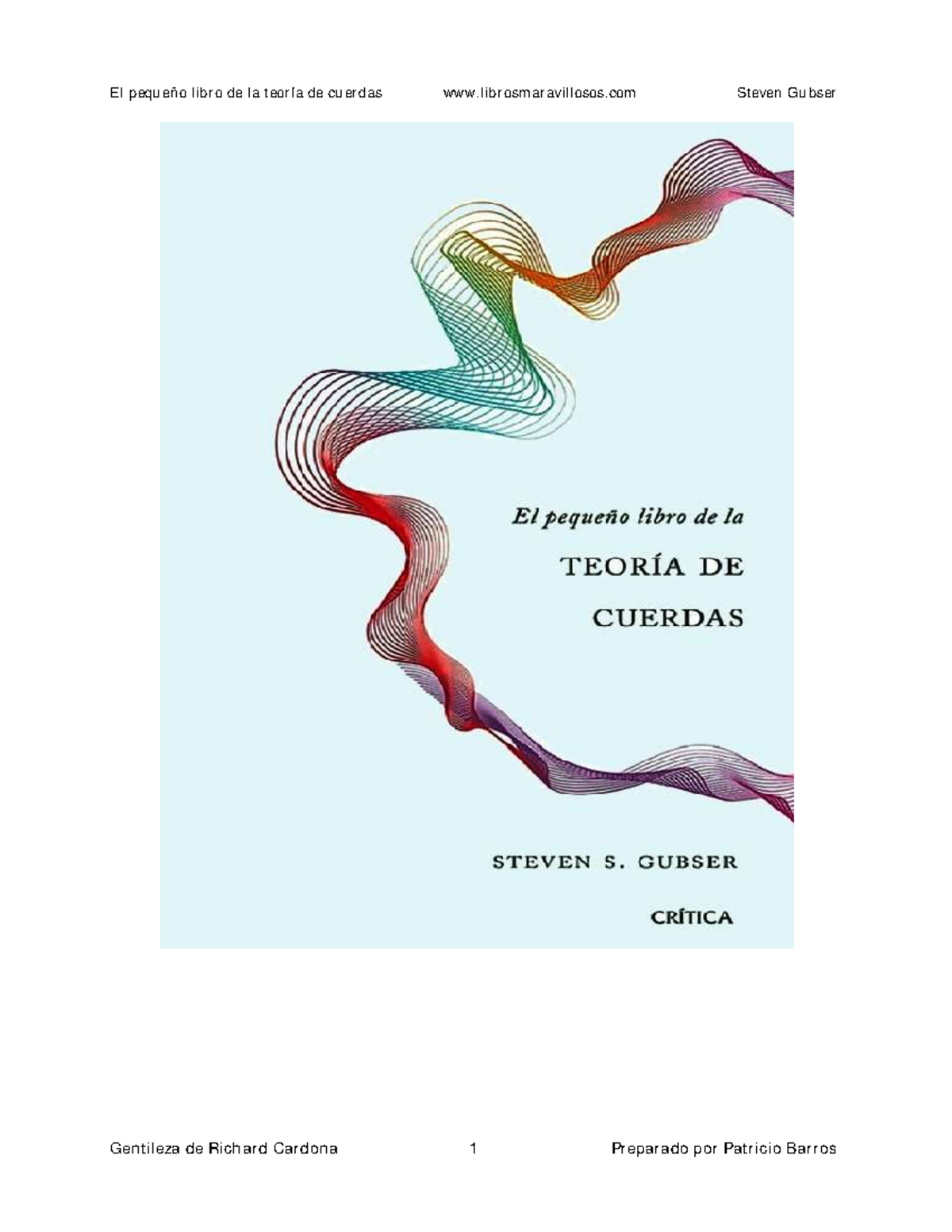 El pequeño libro de la teoría de cuerdas - Steven Gubser - Reseña ¿Cómo ...