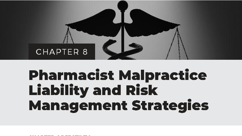 CHAPTER 8 Pharmacist Malpractice Liability & Risk Management Strategies ...