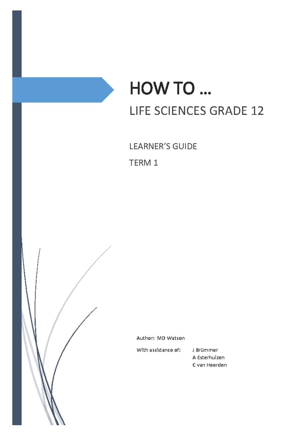 Life Sciences Grade 12 Learner's Guide Term 1 - MD Watson - Studocu