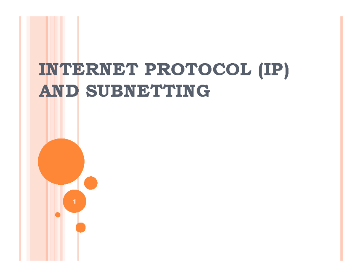 IP Address and Subnet - ưeqwe - INTERNET PROTOCOL (IP) AND SUBNETTING OBJECTIVES Understand IP ...