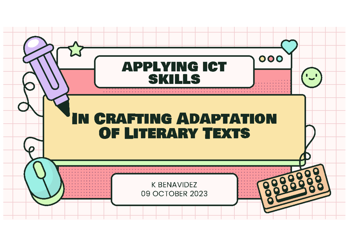 APPLYING ICT SKILLS in Literary Text Adaptation (ENG101) - Studocu
