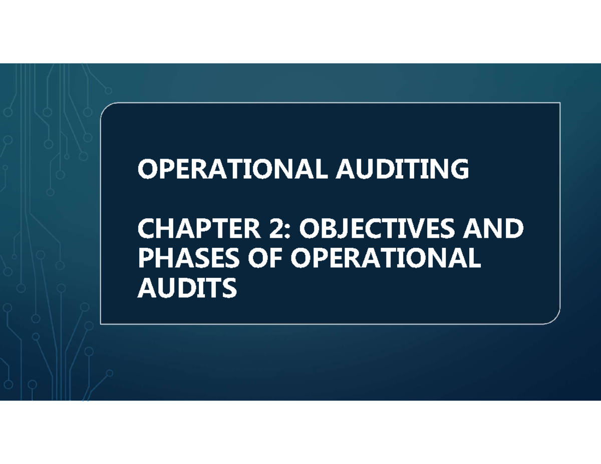 OPERATIONAL AUDITING CHAPTER 2: OBJECTIVES & PHASES OF AUDITS - Studocu