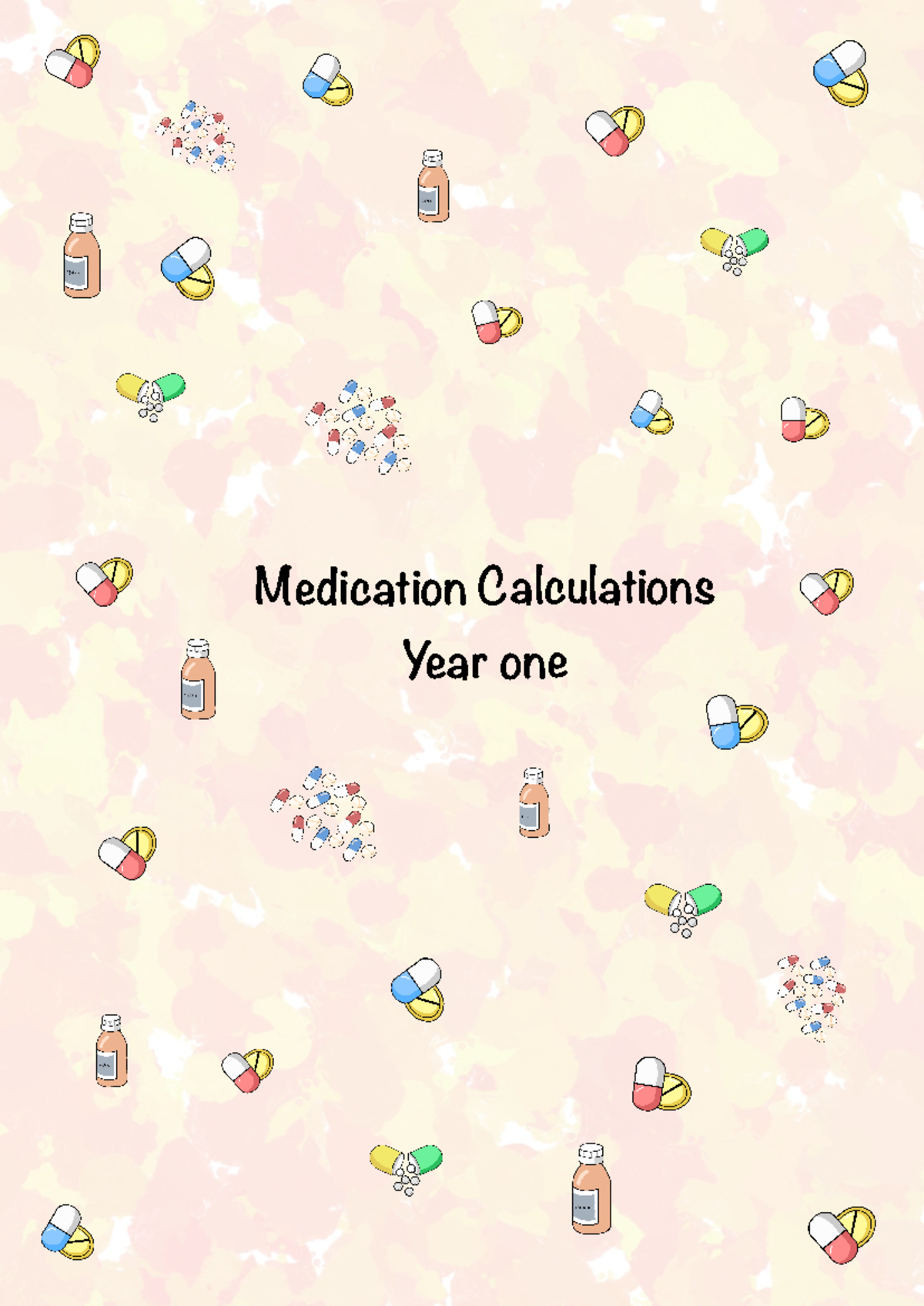 Drugs Year 1 - First Year Nursing Medication Calculation Notes - Studocu