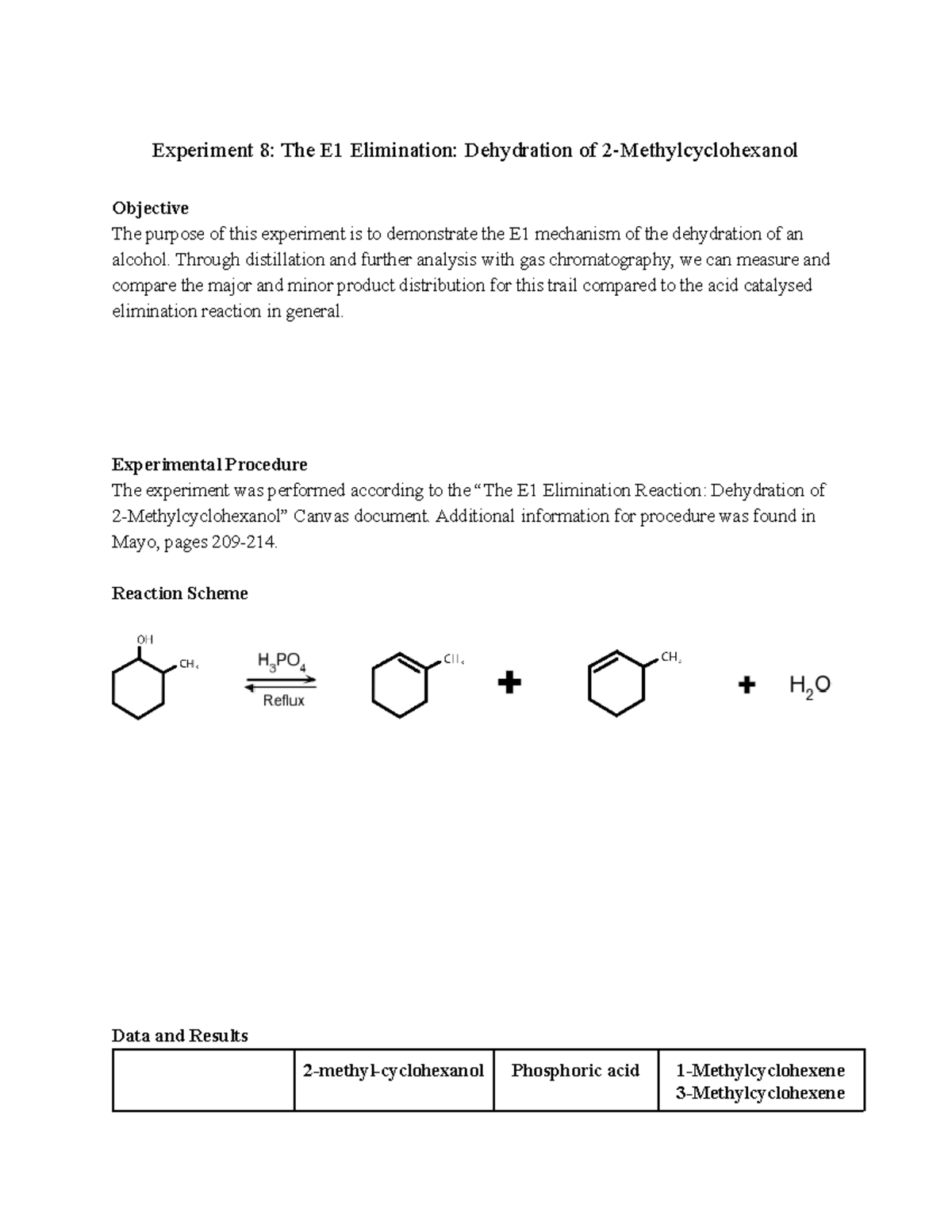 Orgo Lab 8 - Lab Report 8 - Experiment 8: The E1 Elimination: Dehydration of 2 ...