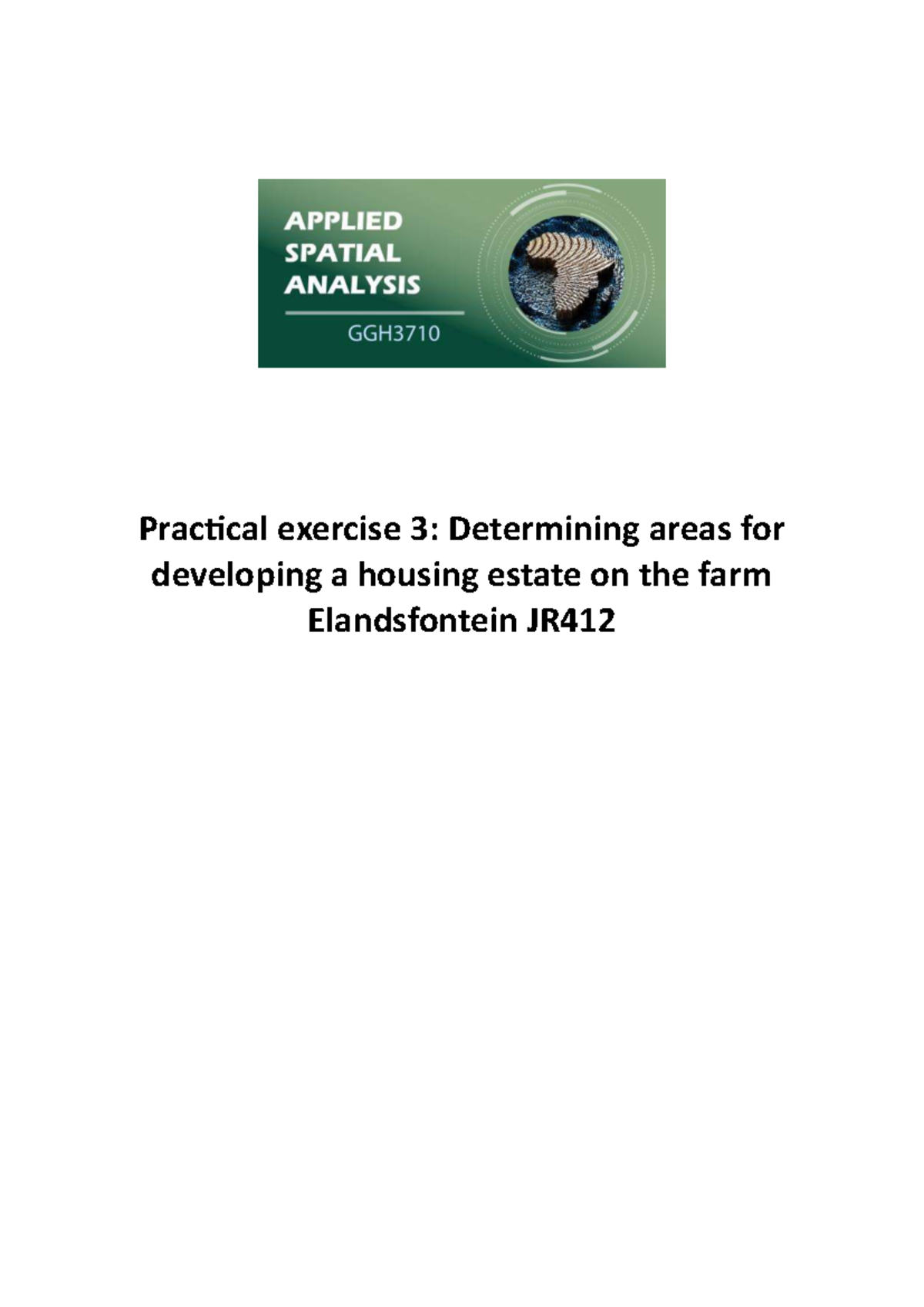 GGH3710 Practical Exercise 3: Housing Estate Development on Elandsfontein JR412 - Studocu