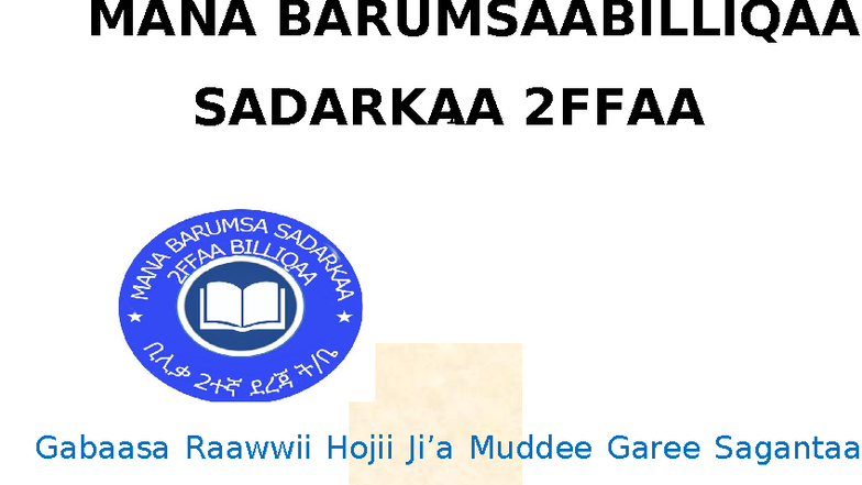 Gabaasa Raawwii Hojii Muddee 2018 - MANA BARUMSAABILLIQAA 1 SADARKAA 2FFAA - Studocu