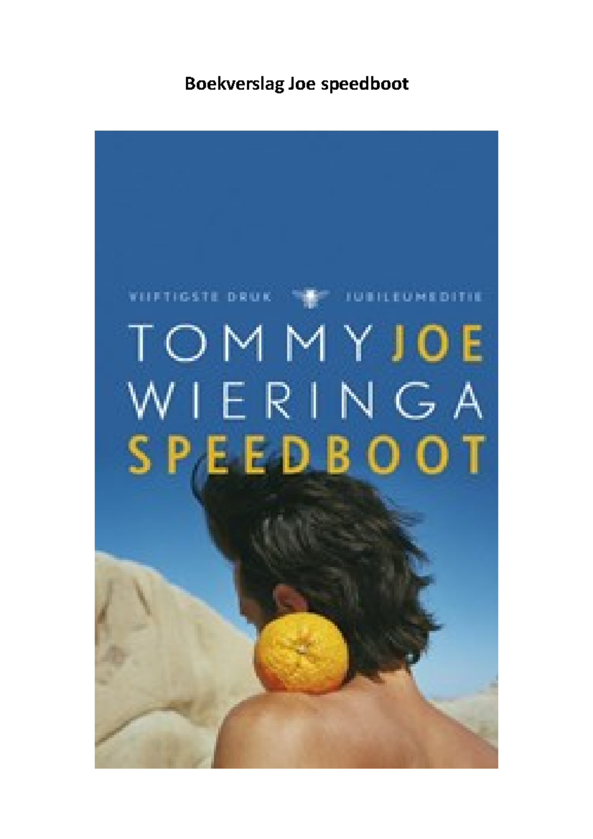 Boekverslag over "Joe Speedboot" van Tommy Wieringa: Een Analyse ...