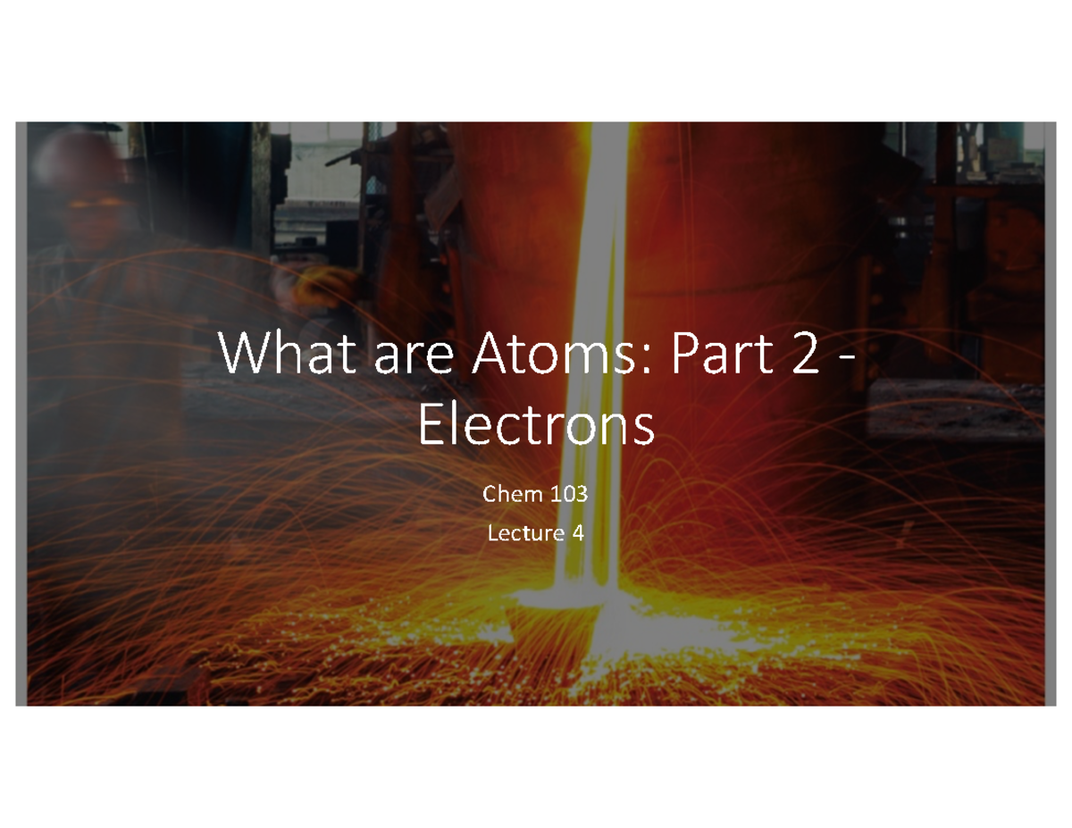 Lecture 4 Electrons light Math - What are Atoms: Part 2 - Electrons ...