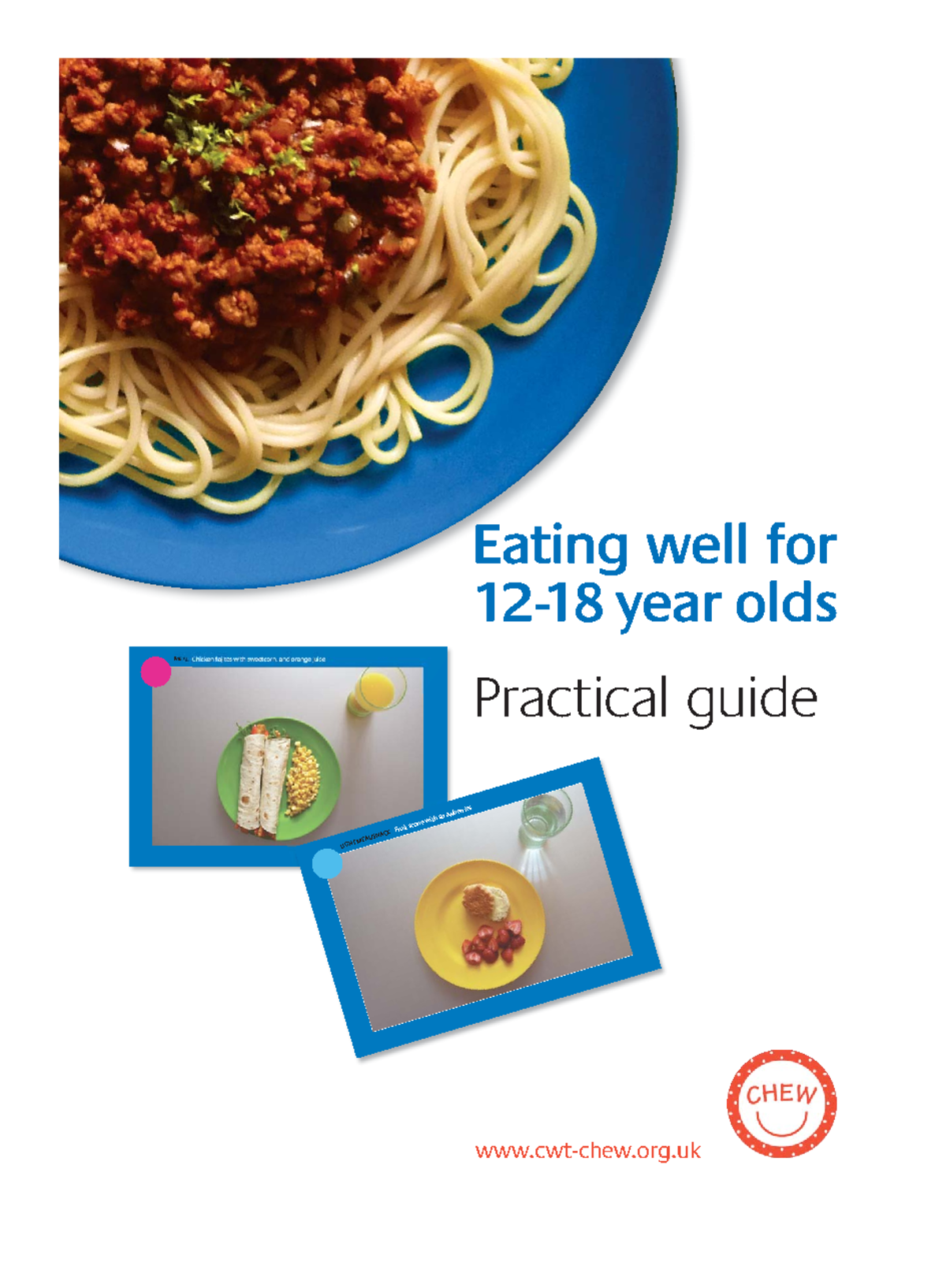 CHEW 12 18Years Practical Guide - MEAL Chicken fajitas with sweetcorn ...