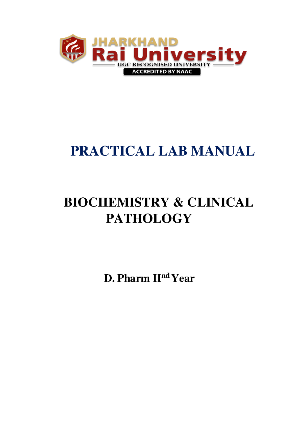 PRACTICAL LAB MANUAL: BIOCHEMISTRY & CLINICAL PATHOLOGY D. Pharm II ...
