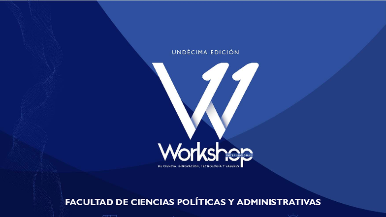 Agenda del XI Workshop de Ciencias Políticas y Administrativas - FCPA ...