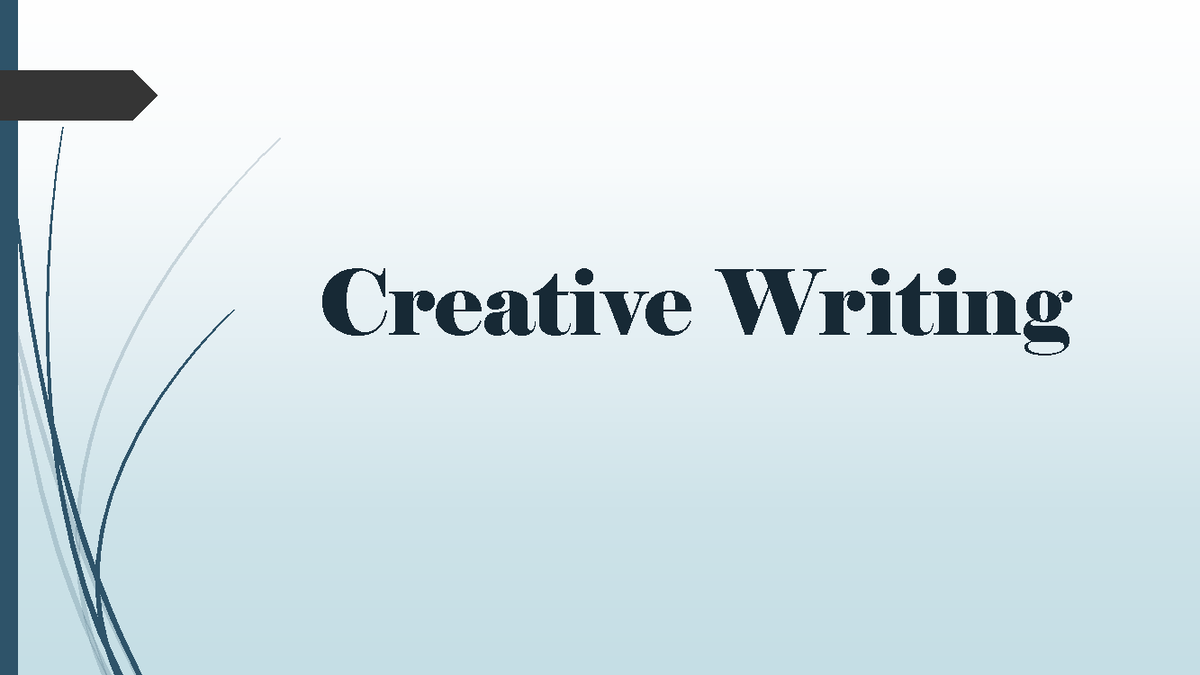 1.1 Creative Writing - Introduction - Creative Writing Creative Writing ...