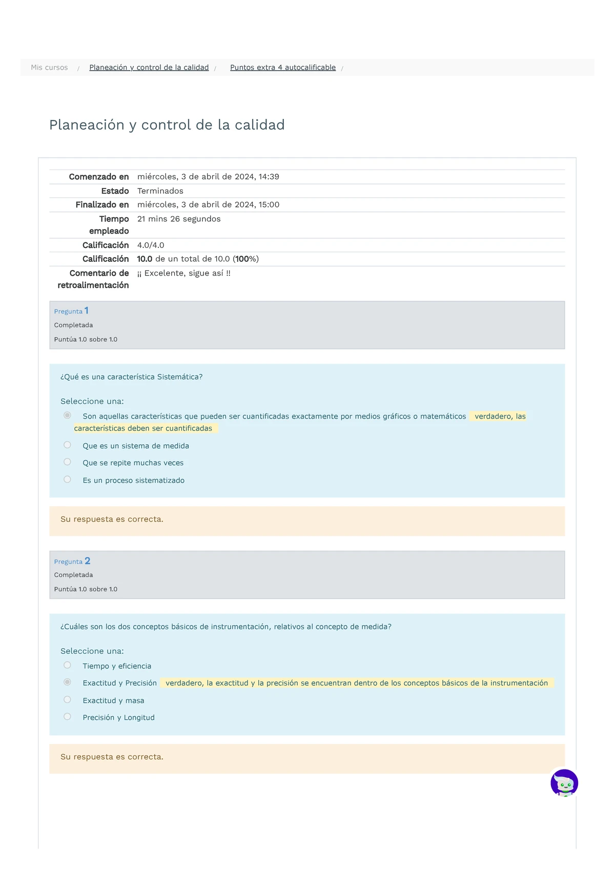 Examen Planeación y control de la calidad semana 4 - PREGUNTA 1 Completada Puntúa 1 sobre 1 Con ...