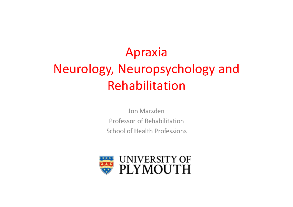 Apraxia: Neurological Insights and Rehabilitation Strategies (NEURO 101 ...