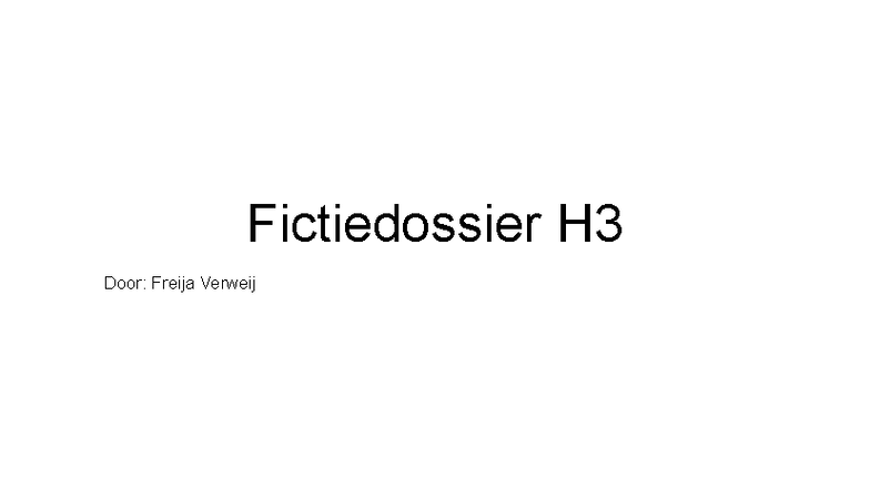 Fictiedossier H3B: Verhalen en Reflecties van Freija Verweij - Studeersnel
