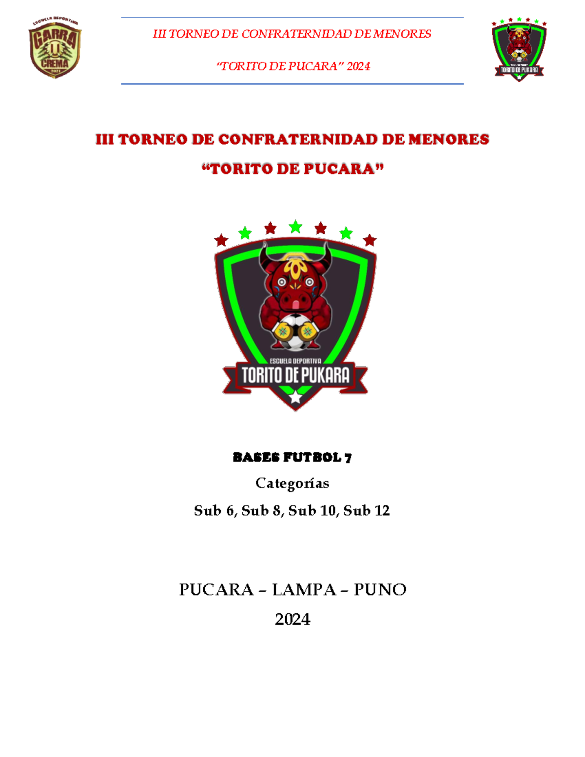 BASE Futbol III Torneo DE Confraternidad DE Menores - “TORITO DE PUCARA ...