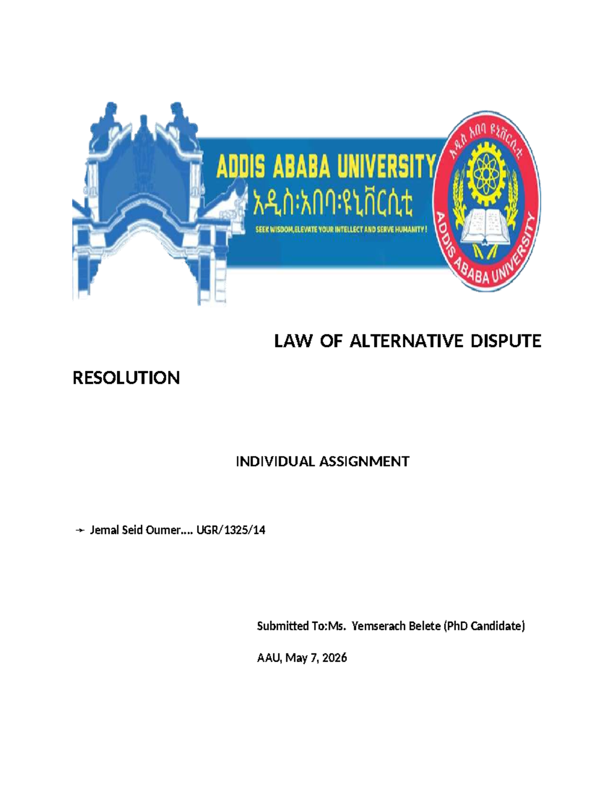 LAW OF ALTERNATIVE DISPUTE RESOLUTION (LADR) INDIVIDUAL ASSIGNMENT: A ...