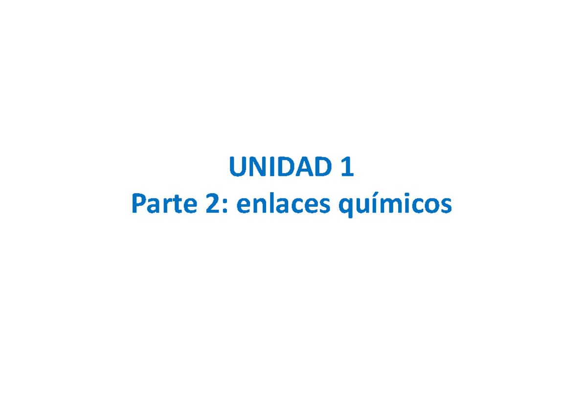 UNIDAD 1: Enlace Iónico y Propiedades de Compuestos Iónicos - Studocu