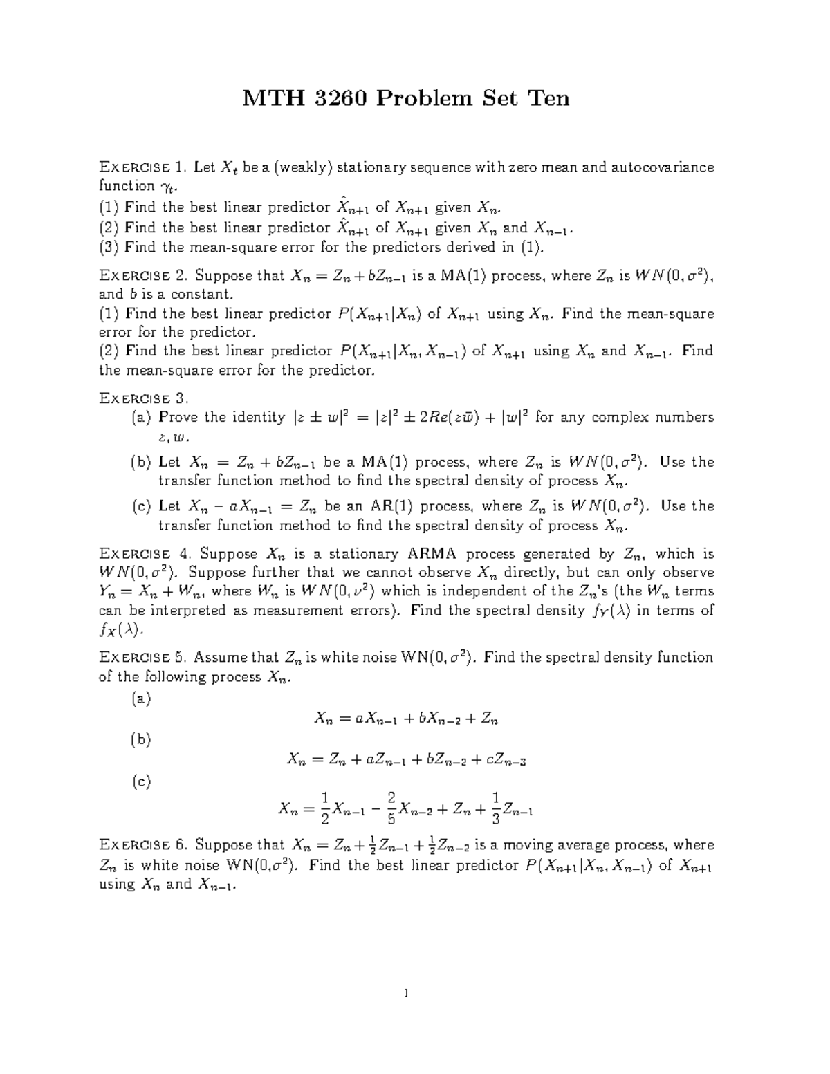 Problem set 10 - MTH 3260 Problem Set Ten Exercise 1. Let Xt be a ...