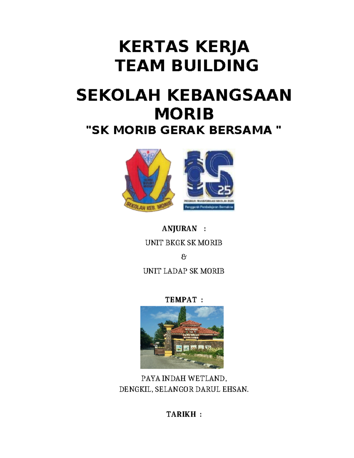 Kertas Kerja Program Team Building SK Morib 2024 di Paya Indah Wetland ...