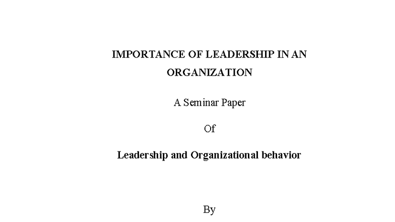 Leadership and Its Importance in Organizations: A Seminar Paper (BBM ...