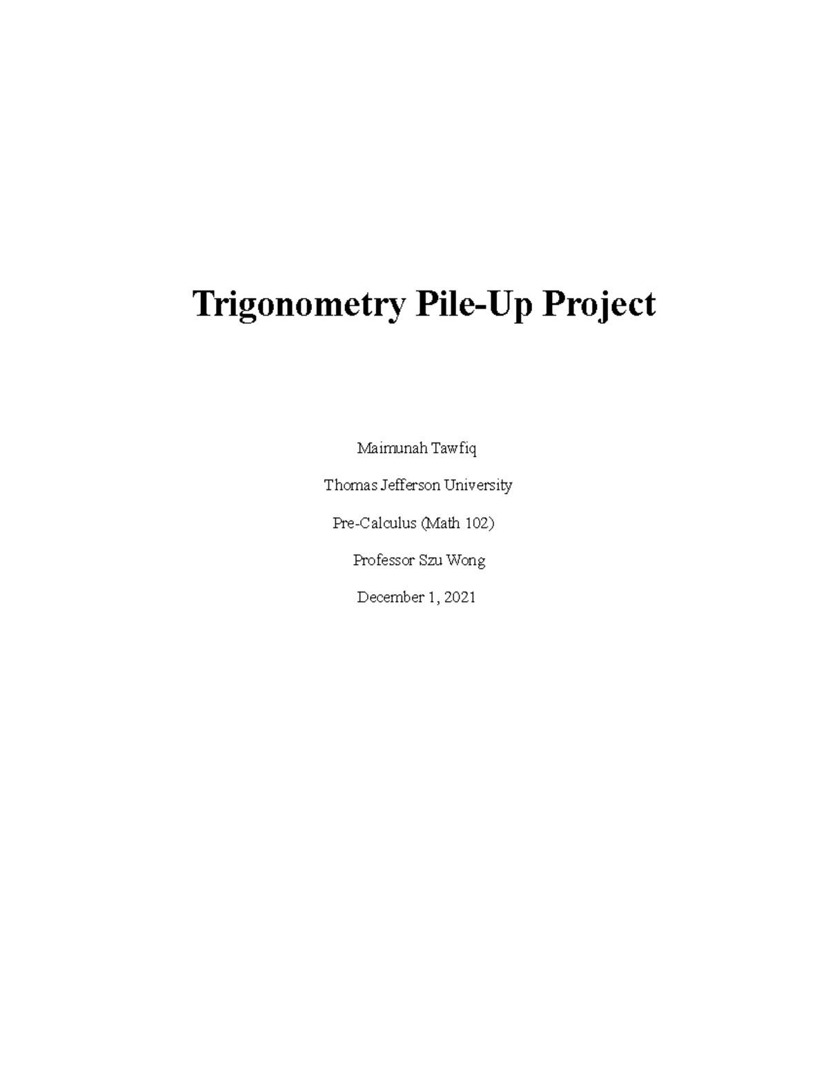 Pre-Calc Hallmark Project - Maimunah Tawfiq - MATH102 - Trigonometry ...