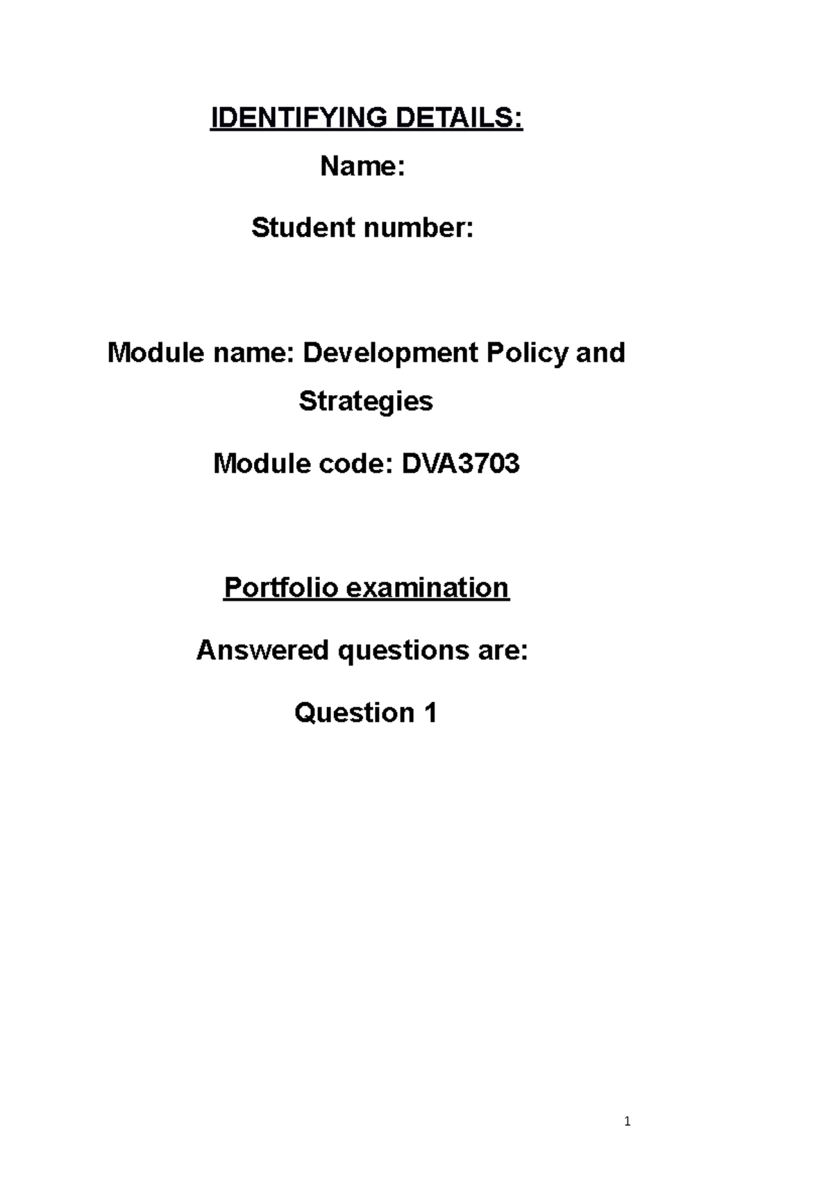 DVA3703 Assessment exam - IDENTIFYING DETAILS: Name: Student number: Module name: Development ...