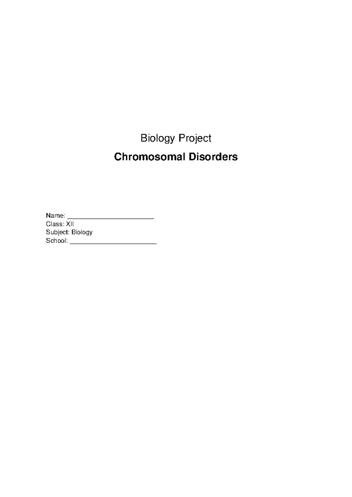 Biology Project: Chromosomal Disorders - Class XII Certificate - Studocu