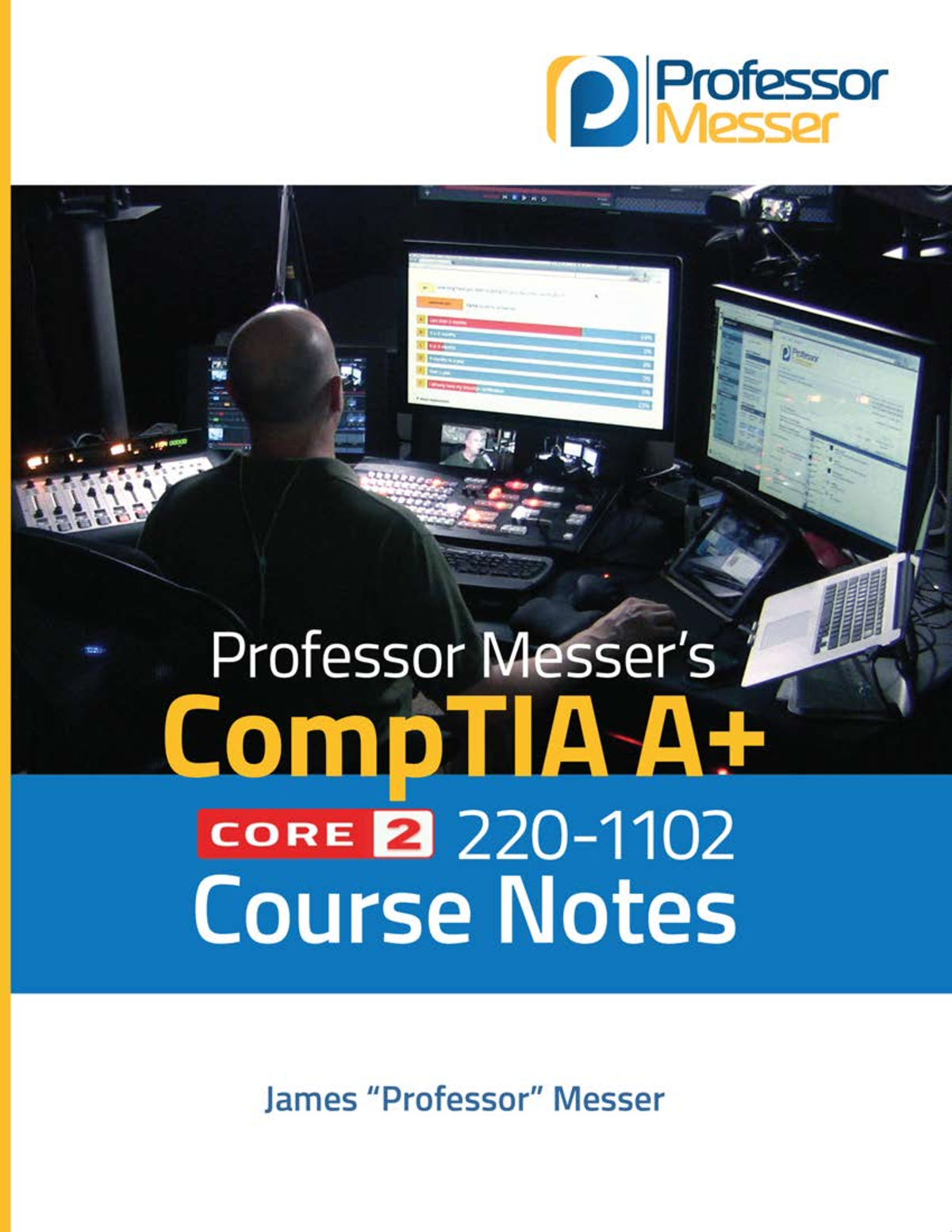 A+ Course Notes - Professor Messer’s CompTIA 220-1102 Core 2 A+ Course ...