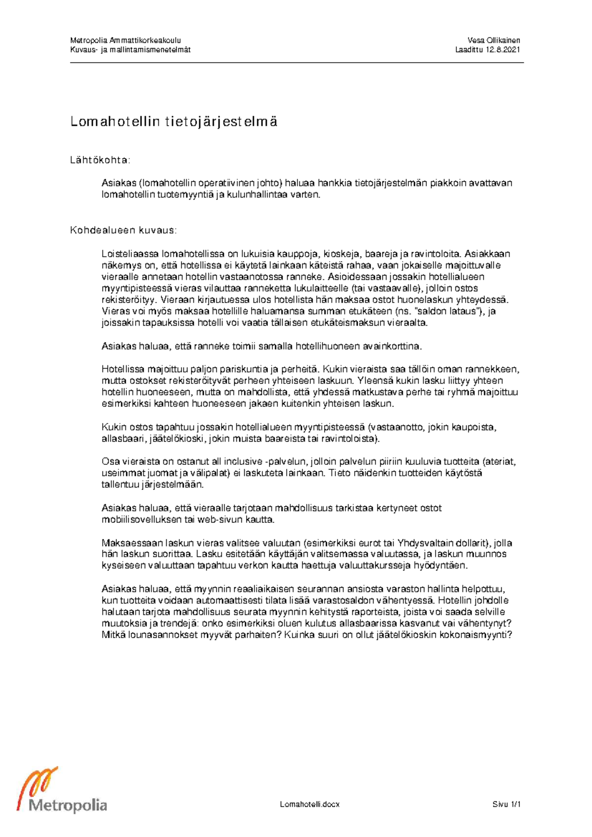 Lomahotelli Tietojärjestelmä Suunnitelma ja Mallintamismenetelmät - Studocu