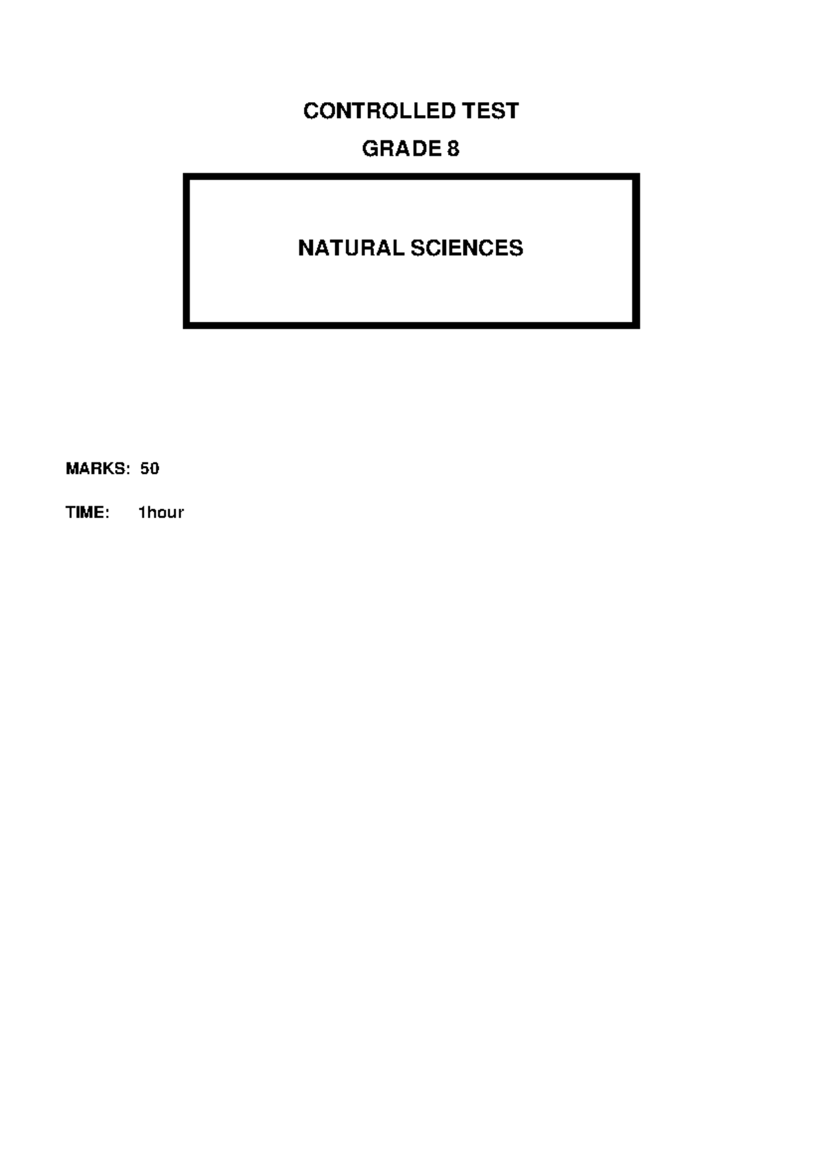 Grade 8 Natural Sciences Controlled Test 2018 - Marks: 50, Time: 1 Hour ...