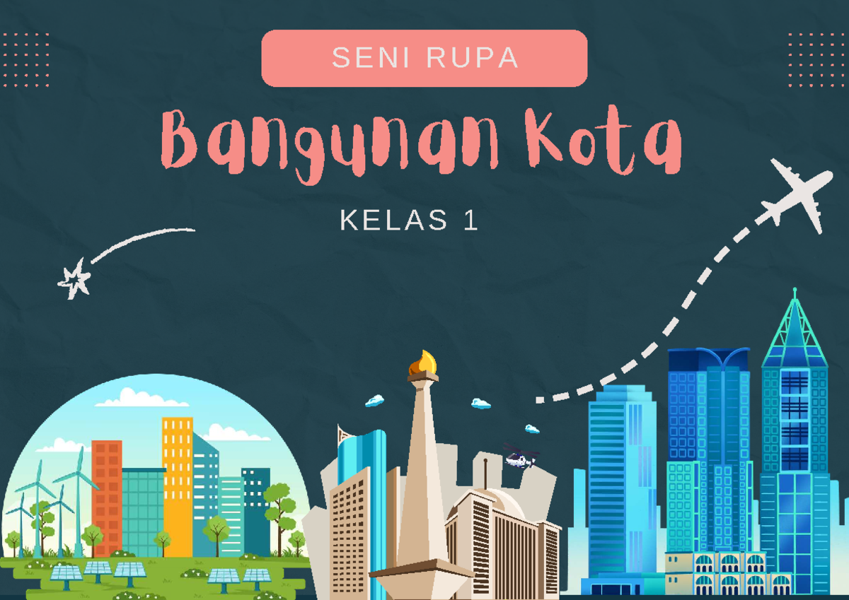LKPD Seni Rupa Bangunan Kota KELAS 1 - Studocu
