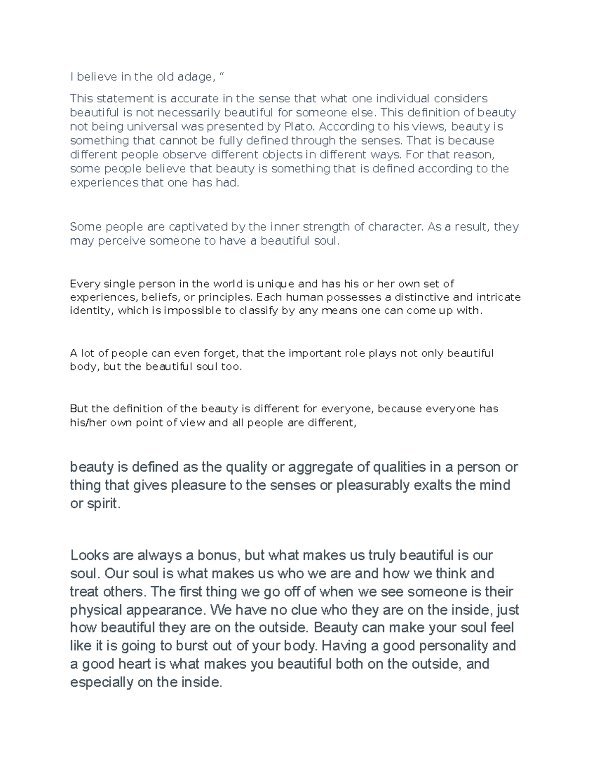 I believe in the old adage - This definition of beauty not being ...