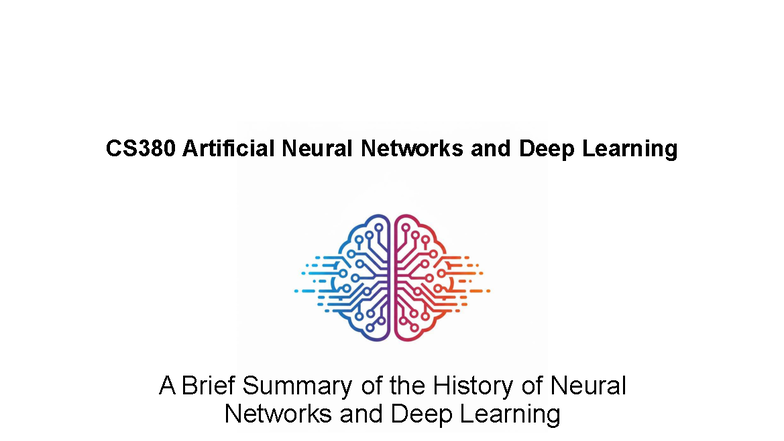 CS380 Deep Learning Lecture: History of Neural Networks Overview - Studocu