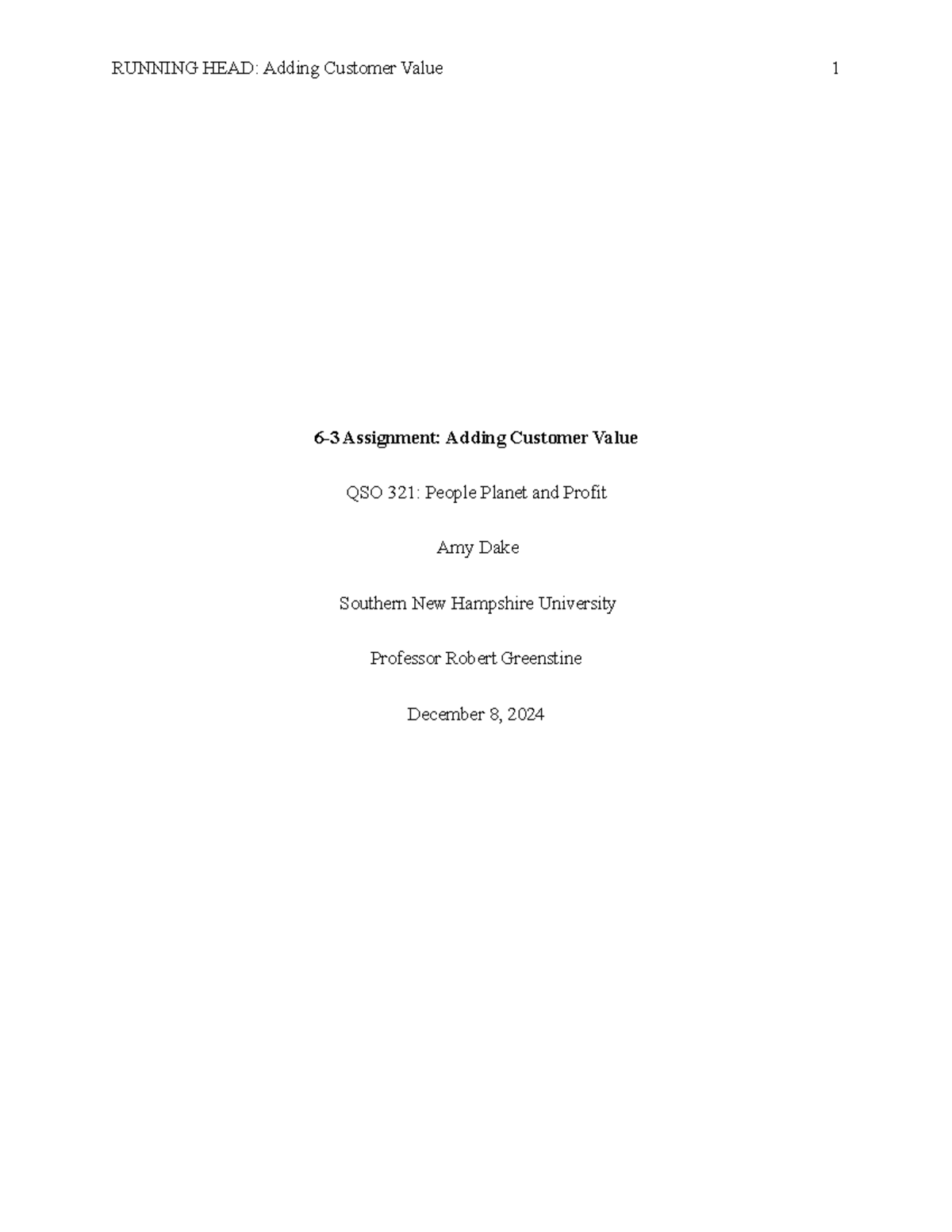 5-3 Assignment - Adding Value - RUNNING HEAD: Adding Customer Value 1 6-3 Assignment: Adding ...