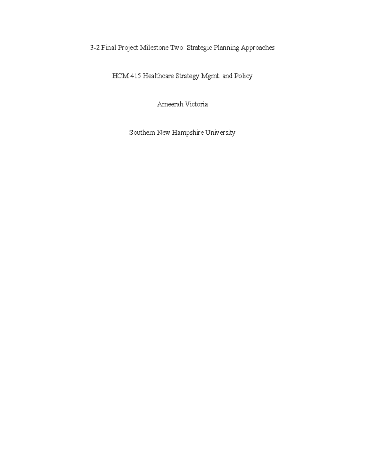 HCM 415 Final Project Milestone 2: Strategic Planning in Healthcare ...