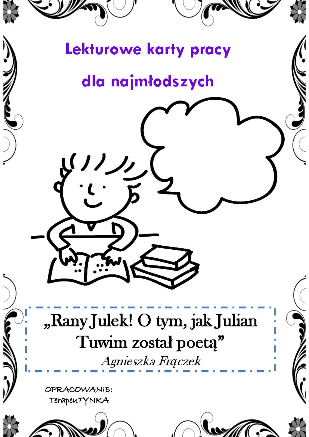 Lekturowe karty pracy do "Rany Julek! O tym, jak Julian Tuwim został poetą" - Studocu