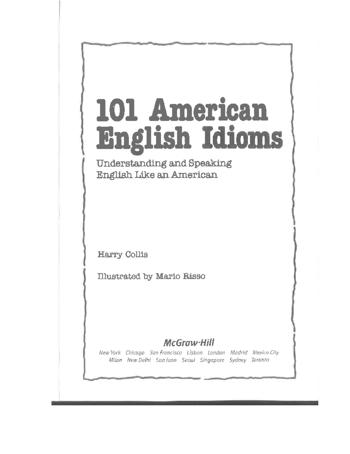 101 American English Idioms: Understanding & Speaking Like an American ...