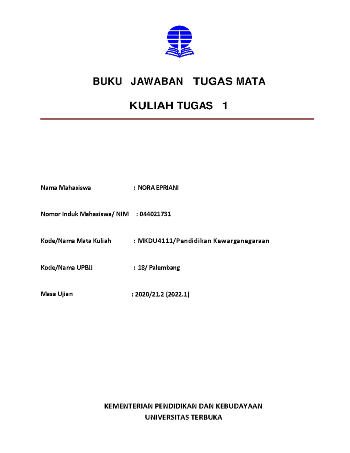 Bjt umum tmk1 Pendidikan Kewarganegaraan - BUKU JAWABAN TUGAS MATA KULIAH TUGAS 1 Nama Mahasiswa ...