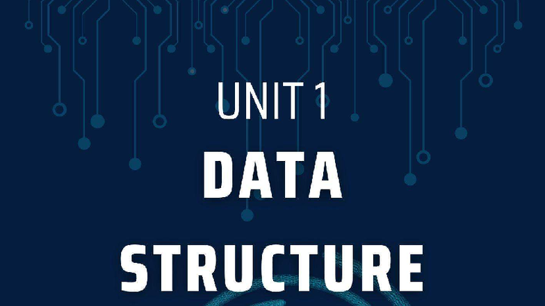 DSA Unit 1 Introduction to Data Structures and Algorithms - Unit 1: Introduction to Data ...